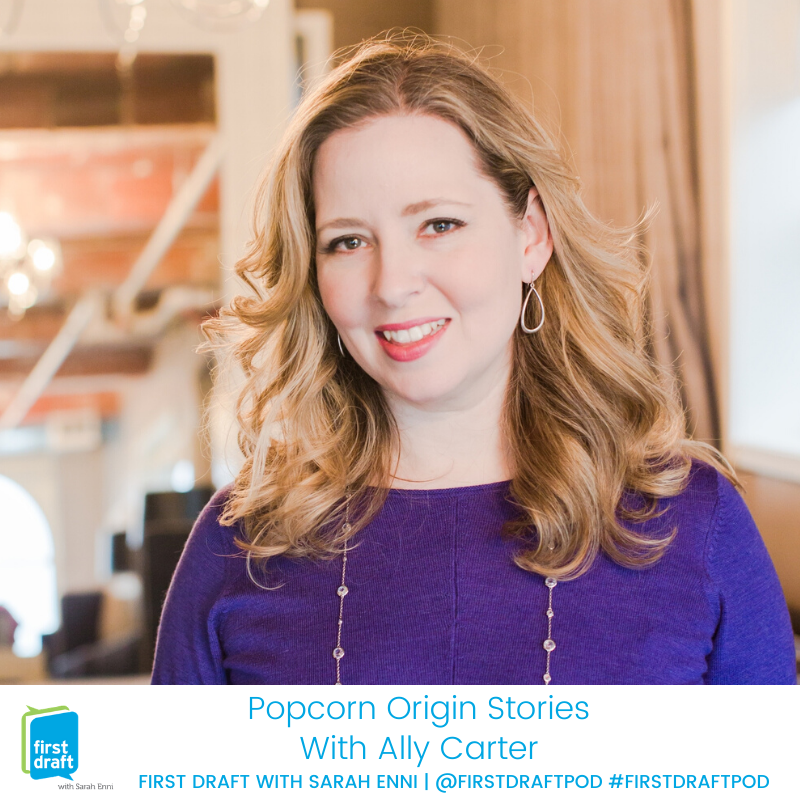 Ally Carter — First Draft With Sarah Enni