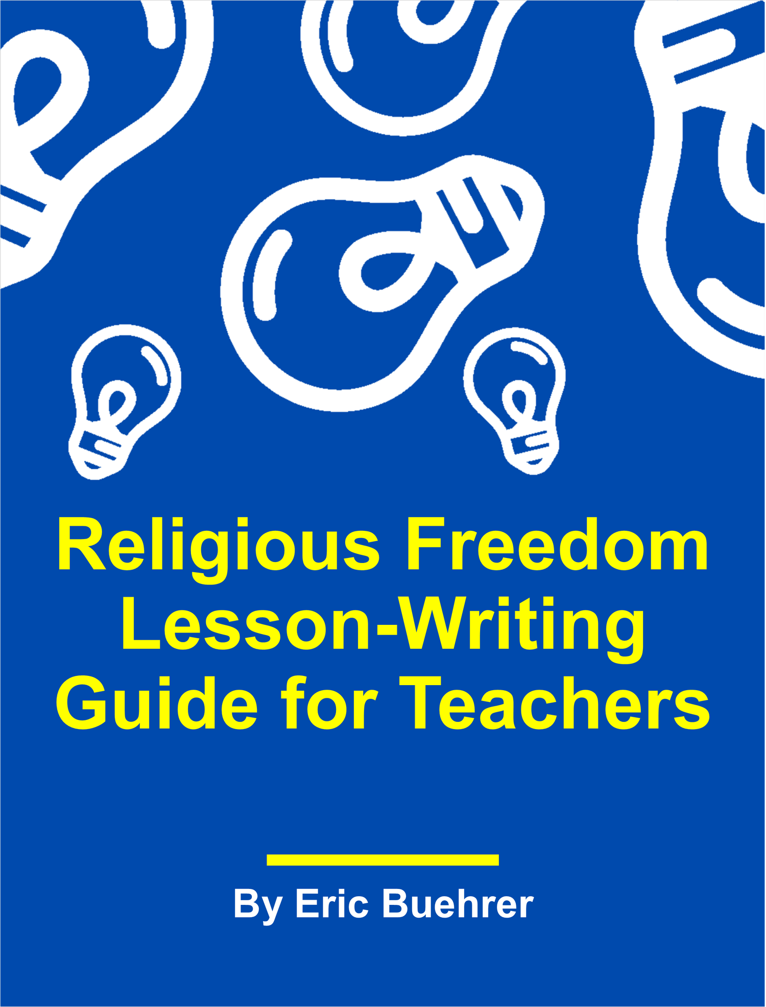 Religious Freedom Lesson-Writing Guide — Gateways To Better Education