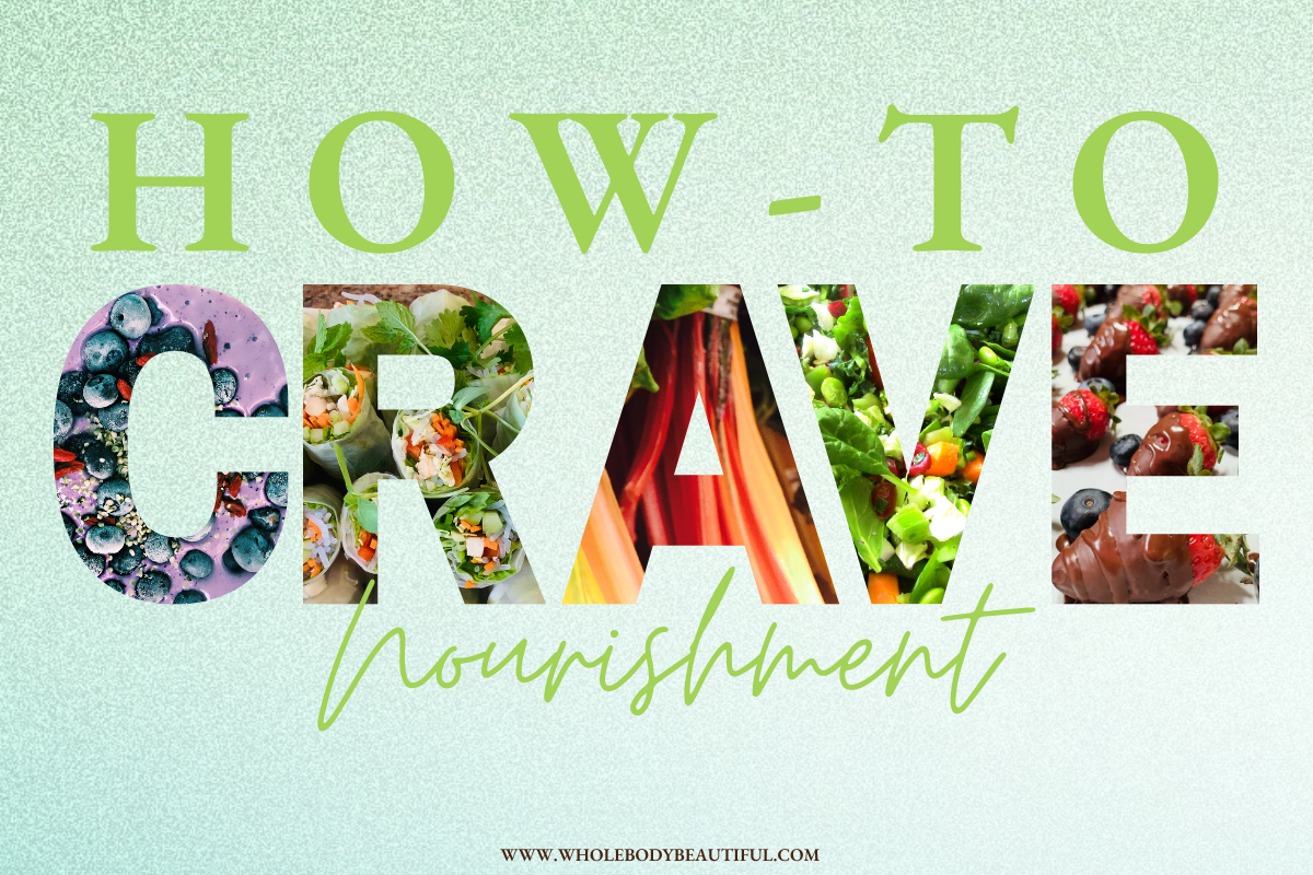 We ALL Experience Cravings But What Are Yours Telling You? — WHOLE BODY ...