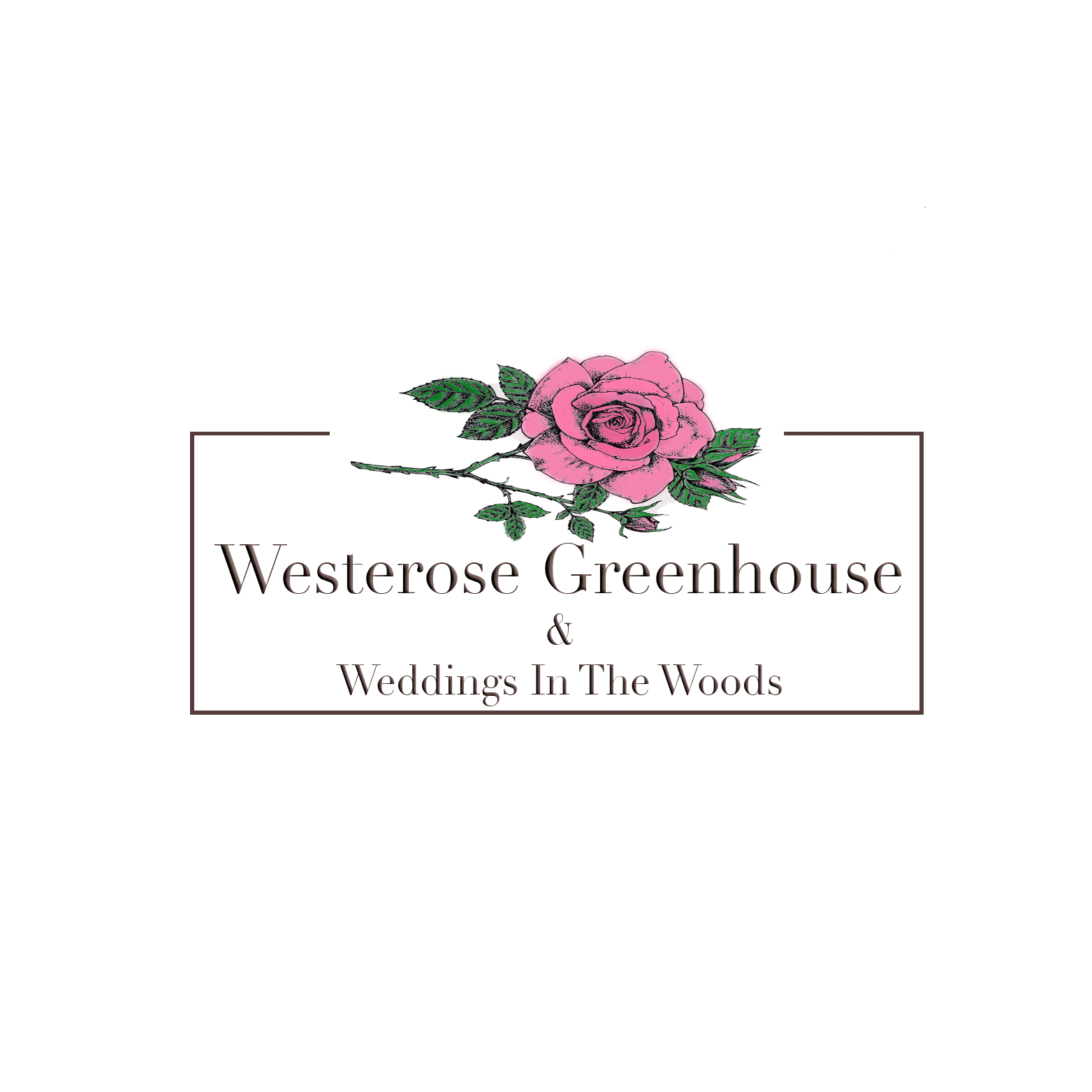 LOCATION & HOURS* — Westerose Greenhouse & Weddings In The Woods