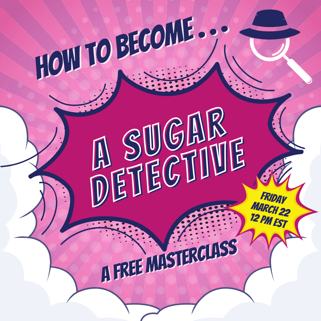 How to Be a Sugar Detective Masterclass with Rhianne Berardi