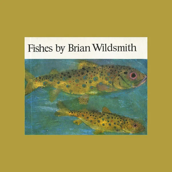 All of Brian Wildsmith's children's book from the 1960s to the present ...