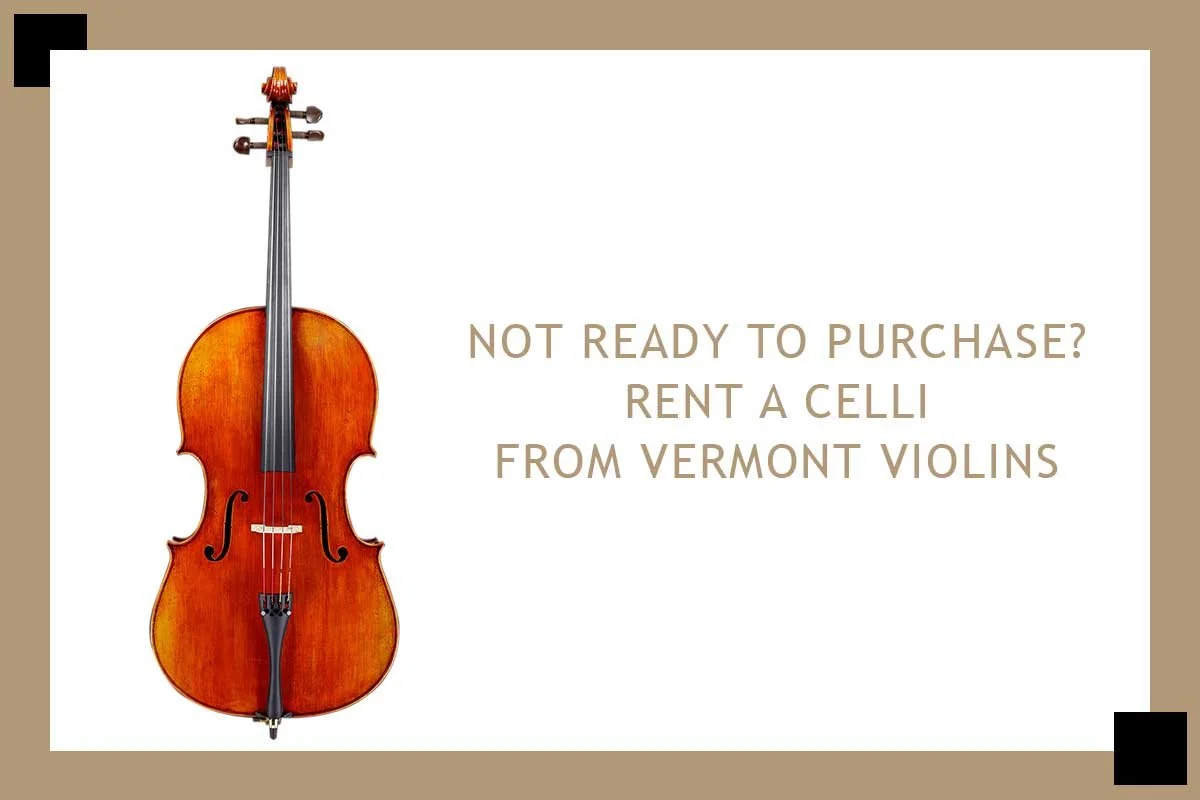 Cello Sale & Rent - Wide Selection of Cellos — Vermont Violins