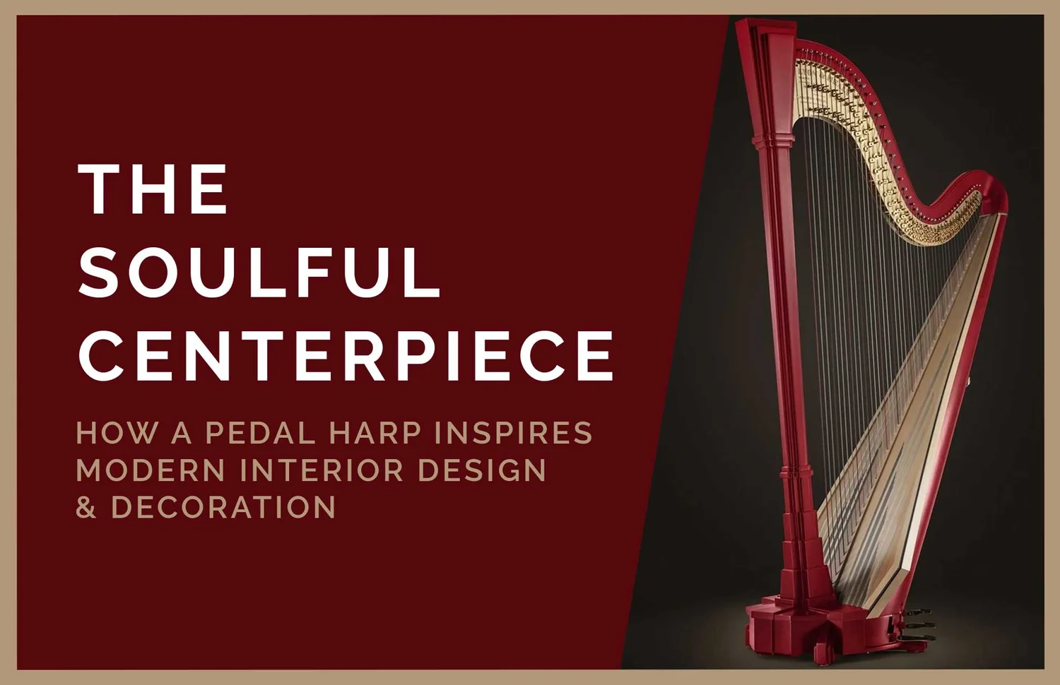 How a Pedal Harp Inspires Modern Interior Design & Decoration — Vermont ...