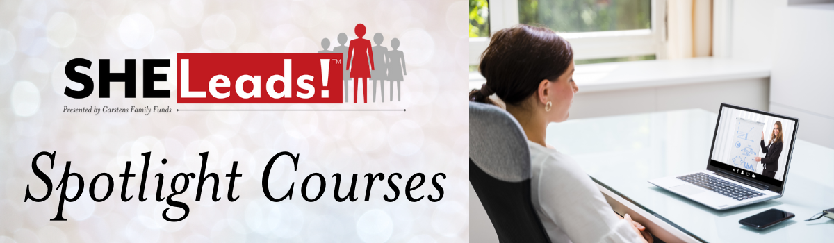 SHE Leads! Spotlight Courses — Arizona Foundation for Women