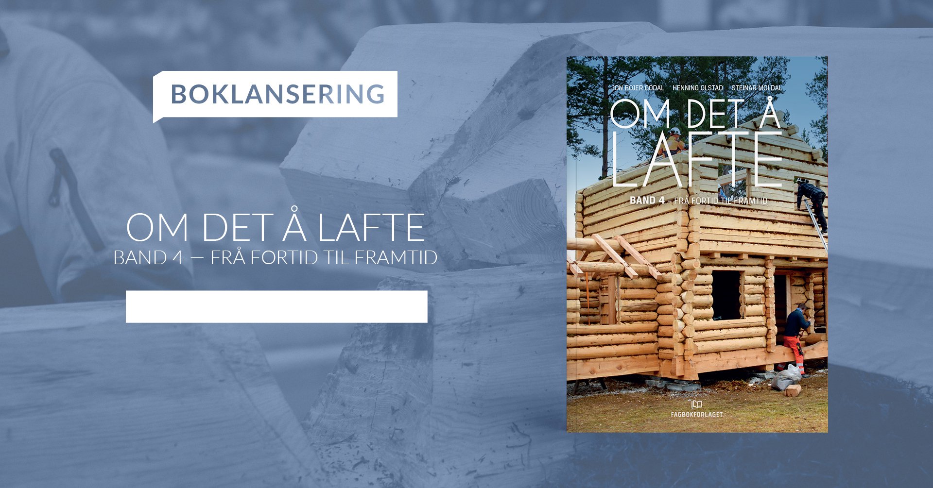 Boklansering Av Om Det å Lafte Band 4 Frå Fortid Til Framtid — Fagbokforlagets Nettmagasin