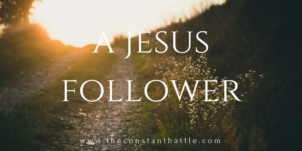 Follow Jesus Christ