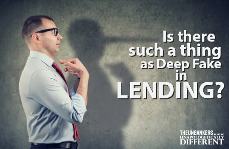 How to Spot the Deep Fake Lender — The Unbankers