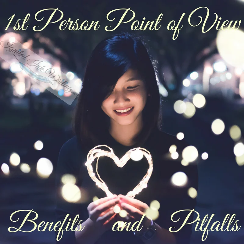 First Person Point of View: Benefits and Pitfalls — Read Blog — Ignited ...