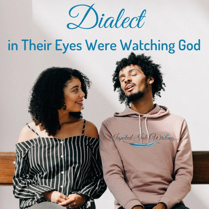 Their Eyes Were Watching God: How to Dialect and Omniscient Point of ...