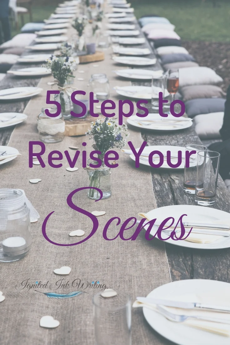 5 Steps to Effectively Revise Your Scenes — Read Blog — Ignited Ink ...