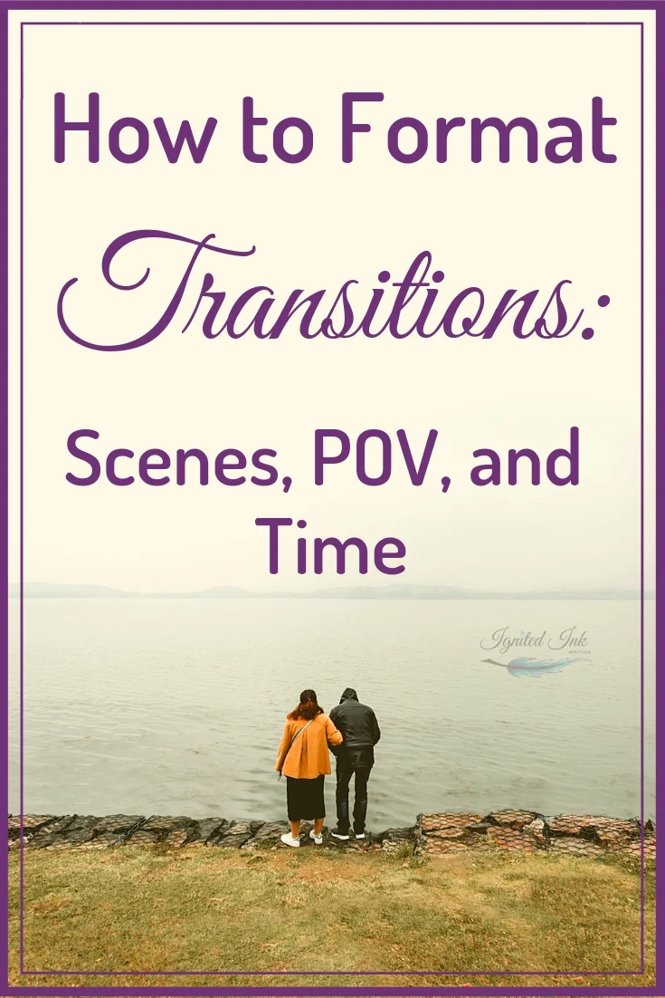 How to Format Transitions: Scenes, Point of View, and Time — Read Blog ...
