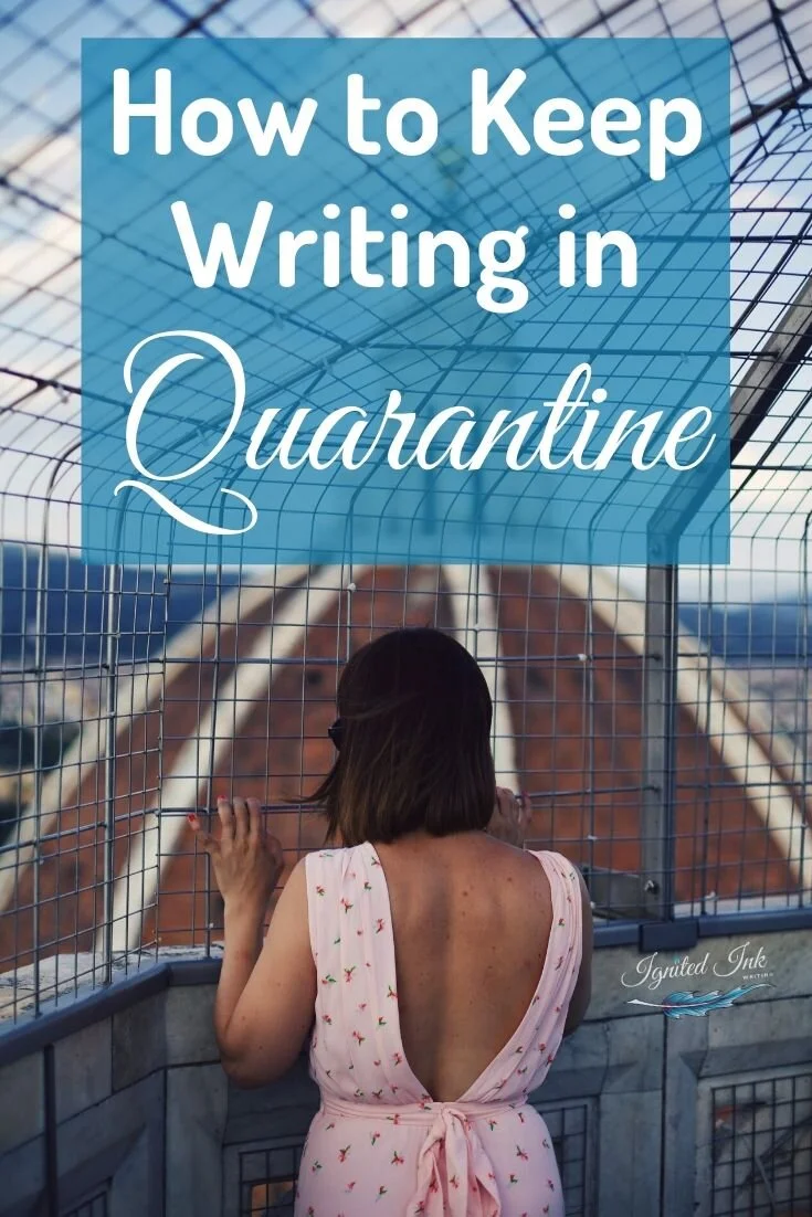 How to Keep Writing During Quarantine — Read Blog — Ignited Ink Writing ...