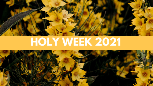 Lenten Prayer and Holy Week 2021 — Catholic People's Weeks