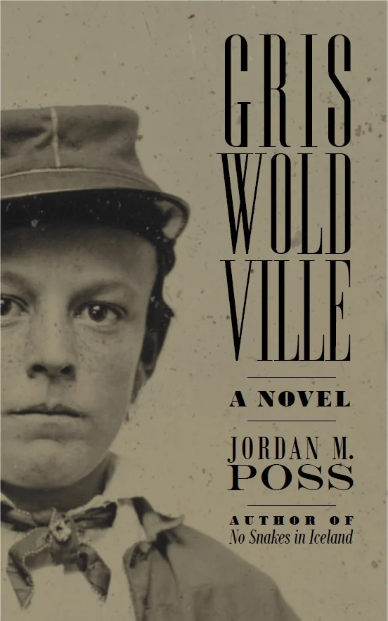 Presenting: the cover of Griswoldville — Jordan M. Poss