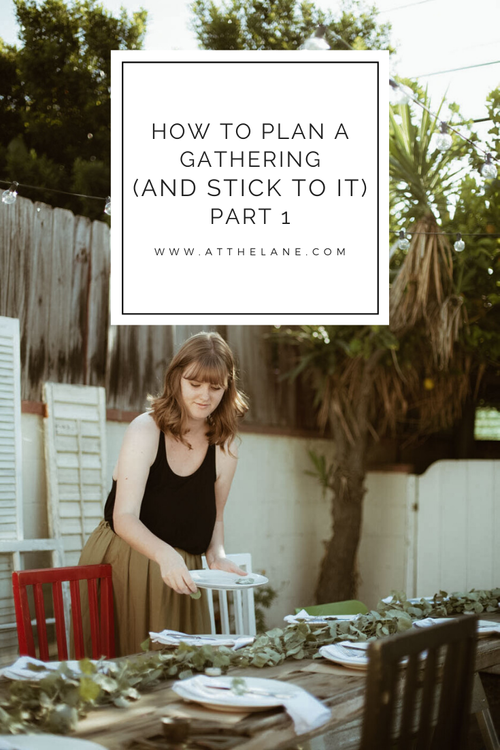 How To Plan A Gathering (and stick to it!) - Part 1 — AT THE LANE ...
