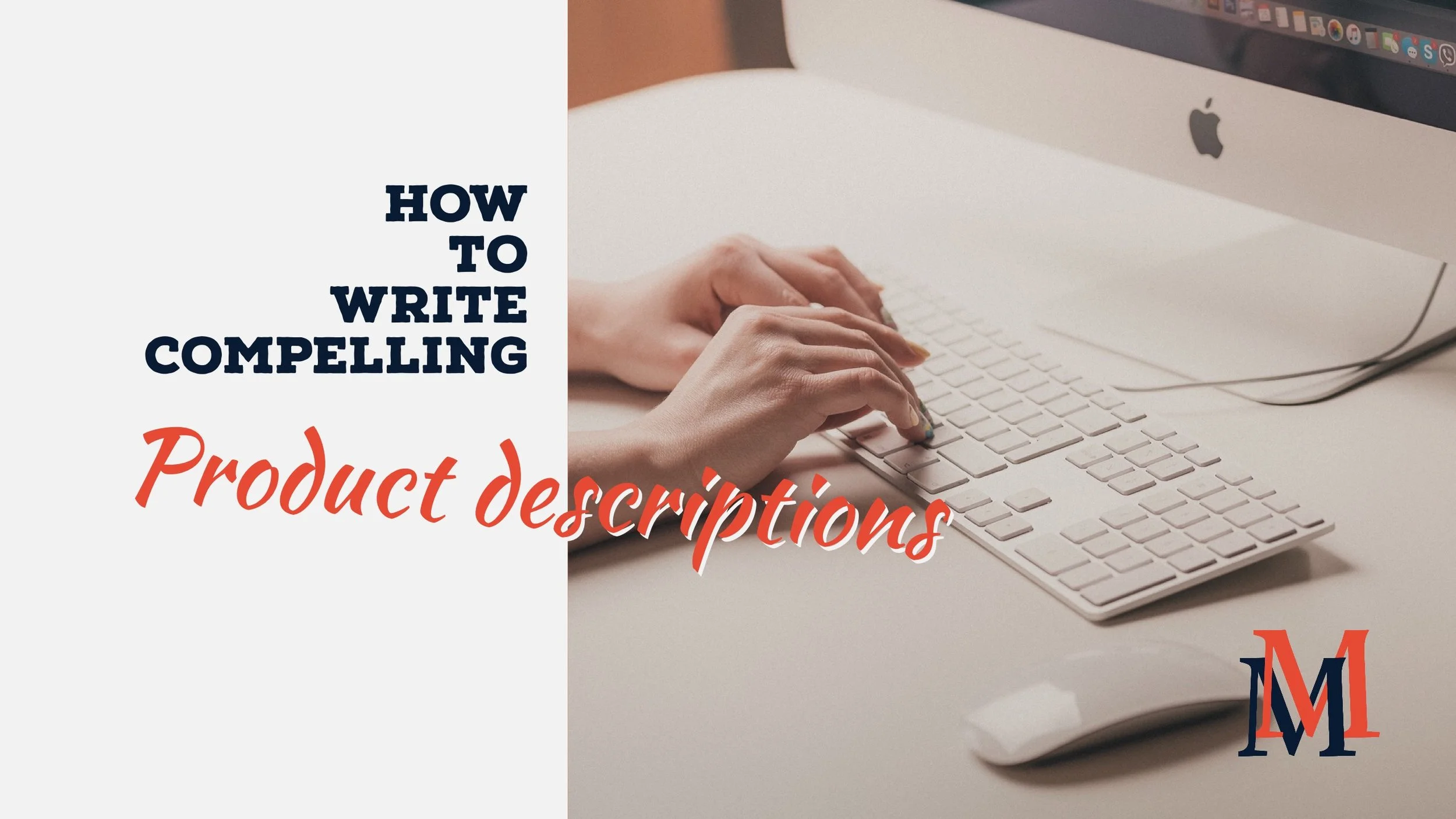 How to Write Compelling Product Descriptions — Mad Marketing