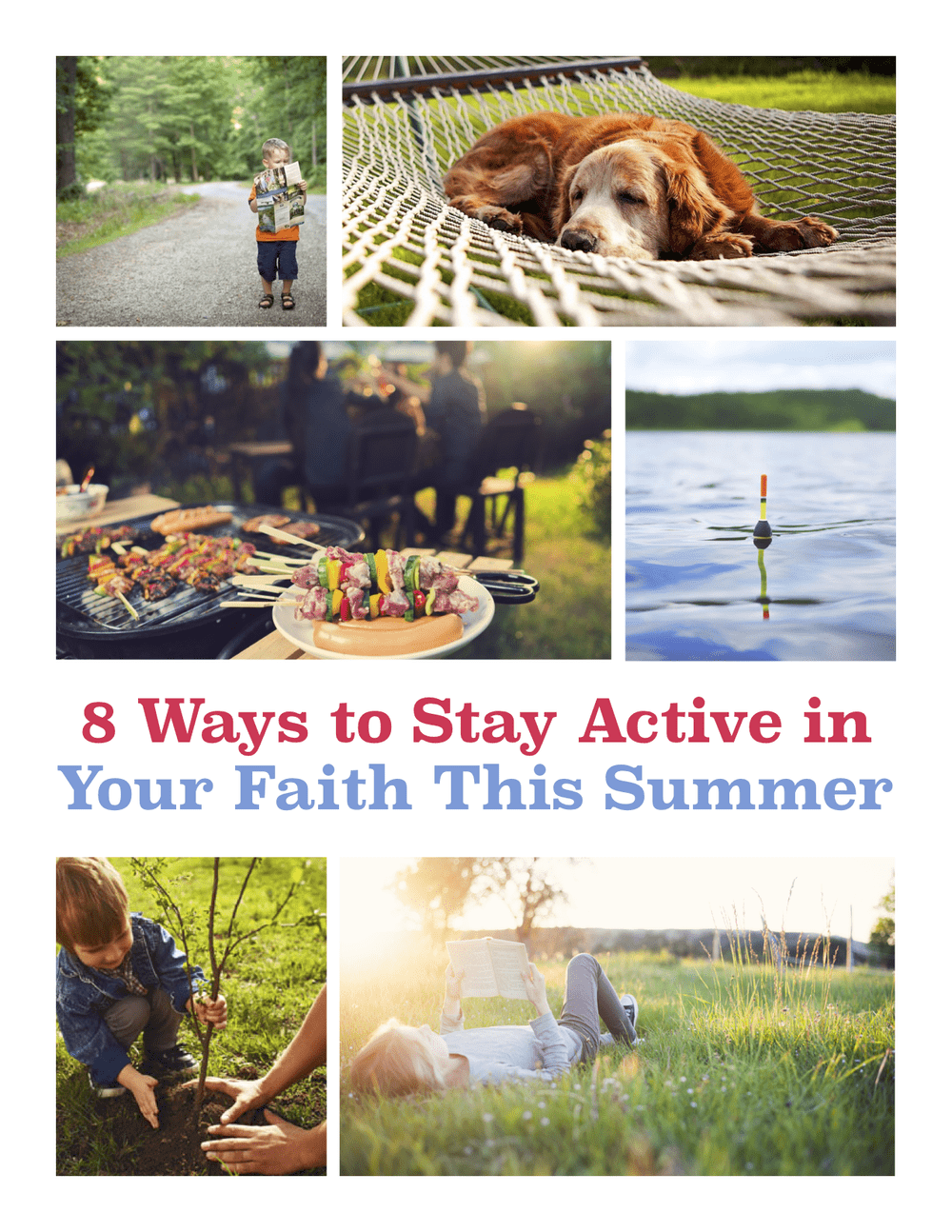8 Ways You Can Stay Active in Your Faith This Summer — West Des Moines ...