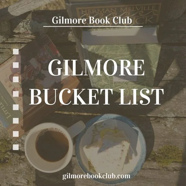 Gilmore Bucket List FREE PDF — The Gilmore Book Club