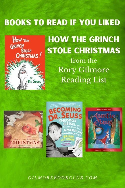 How the Grinch Stole Christmas by Dr. Seuss from the Rory Gilmore ...