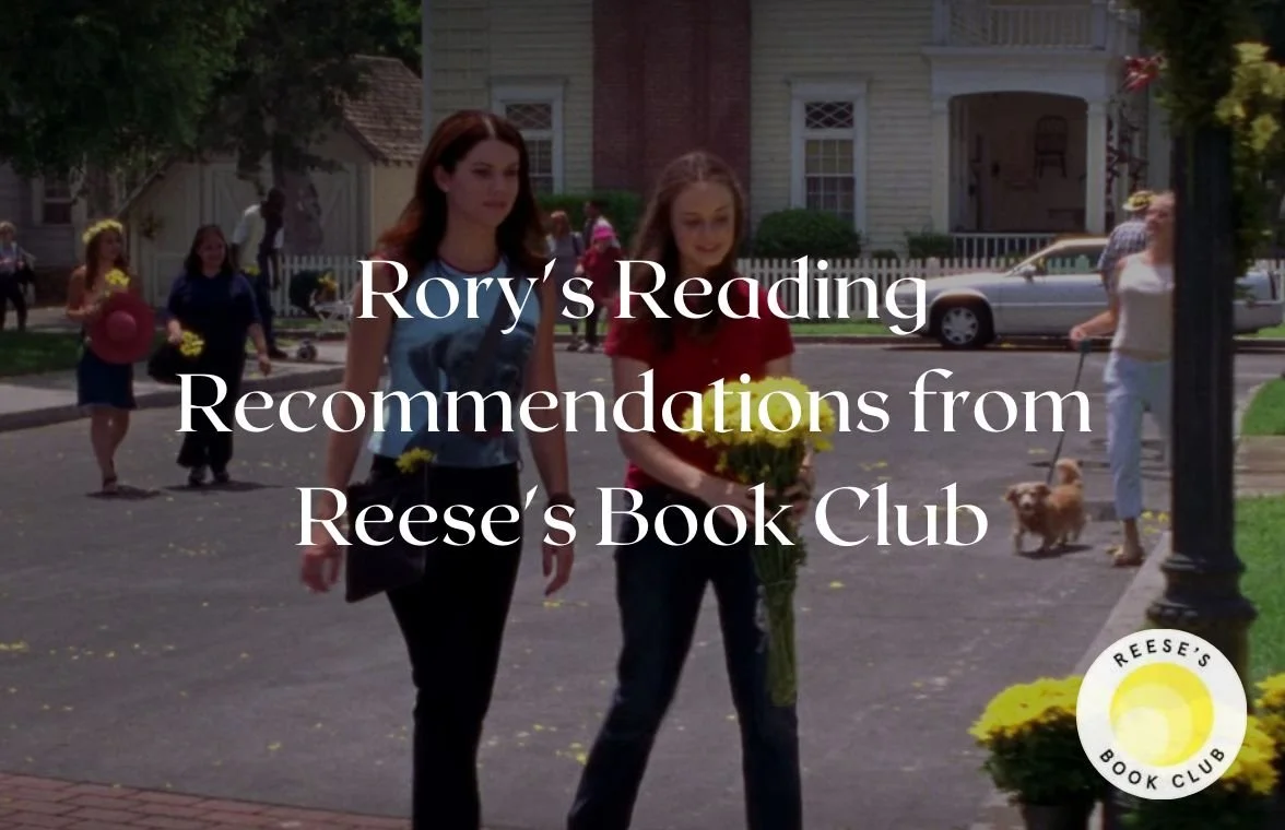 Books Rory Would Read from Reese Witherspoon's Book Club — The Gilmore ...