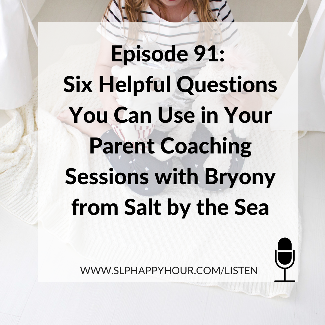 Episode 91: Six Helpful Questions You Can Use in Your Parent Coaching ...
