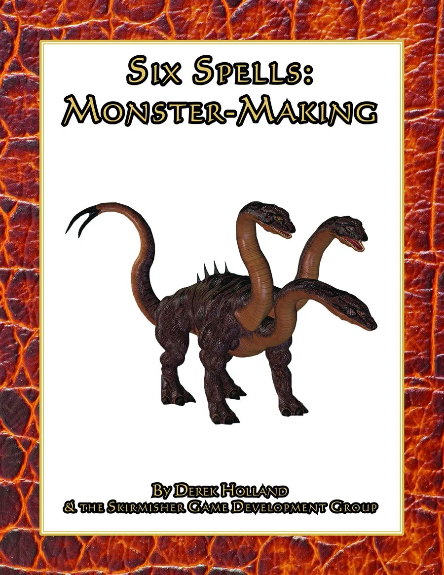 Six Spells: Monster-Making — Skirmisher Publishing LLC