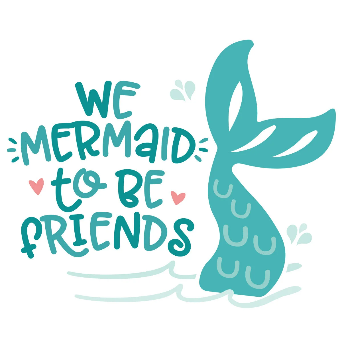 JLD-We Mermaid To Be Friends — JamieandJenn.com