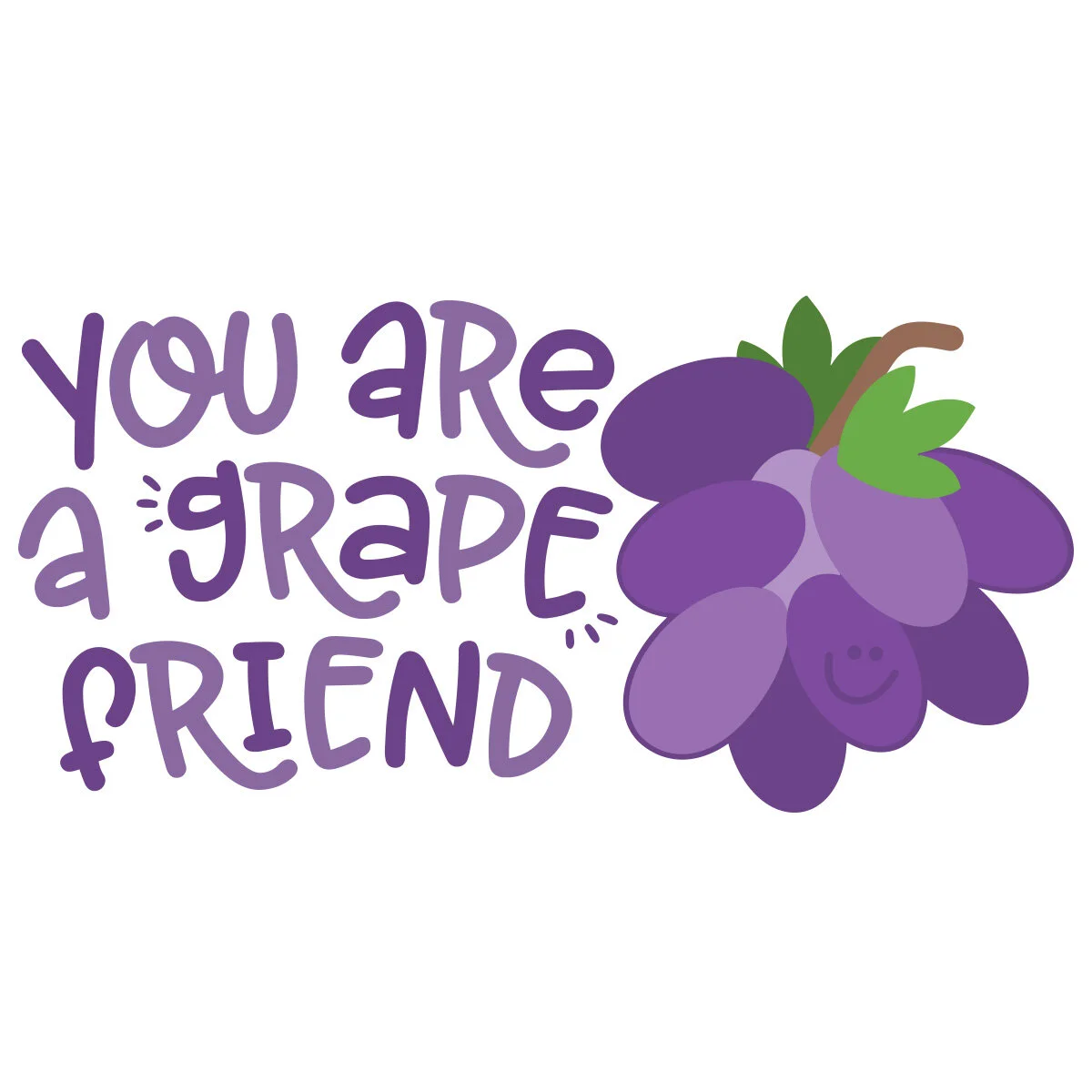 JLD-You Are A Grape Friend — JamieandJenn.com