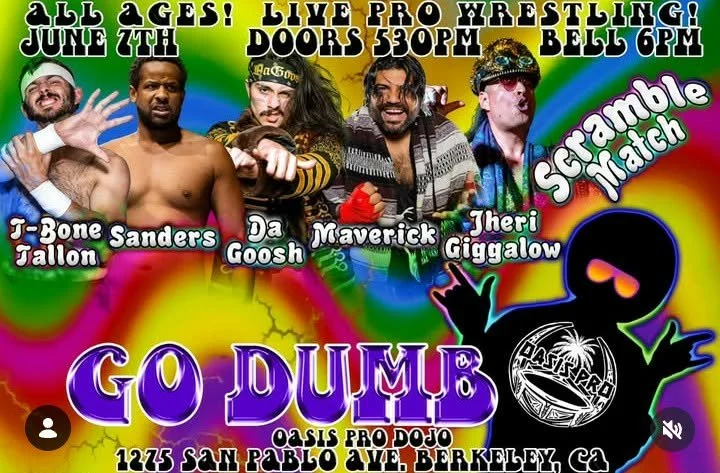 Oasis Pro Wrestling presents Go Dumb — Indy Dependent