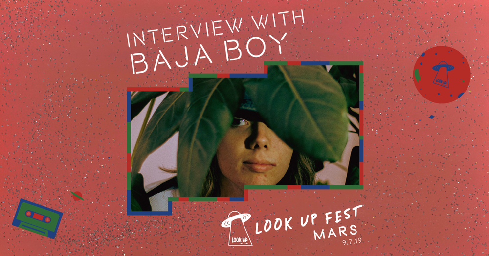 Interview With Baja Boy — LOOK UP RECORDS