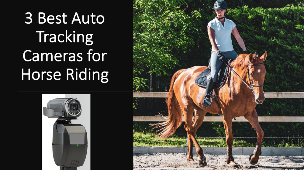 3 Best Auto Tracking Cameras for Horse Riding