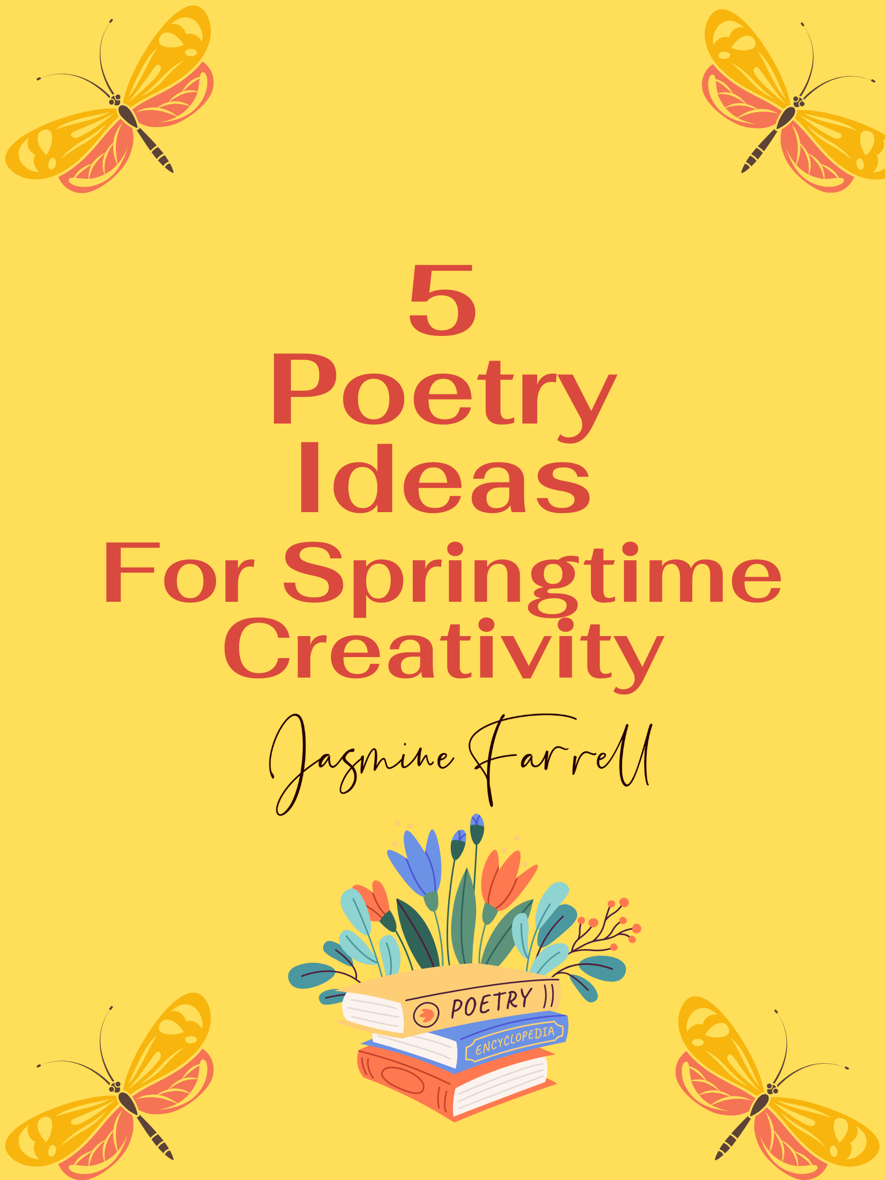 May Inspiration: 5 Poetry Ideas for Springtime Creativity — Jasmine Farrell