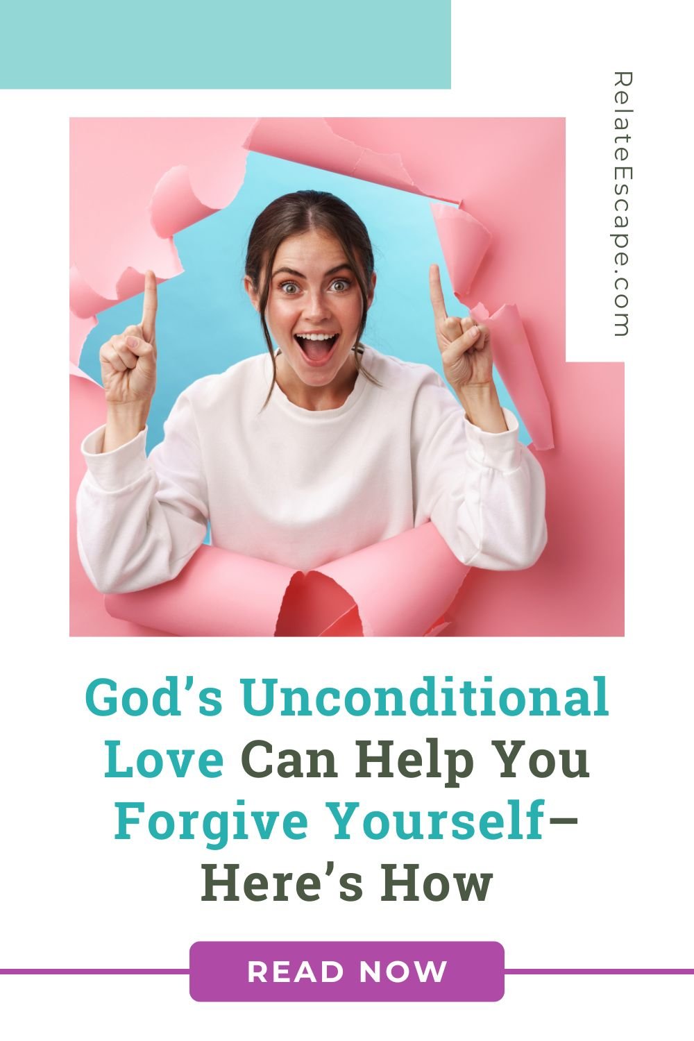 Relate Escape — God’s Unconditional Love Can Help You Forgive Yourself ...