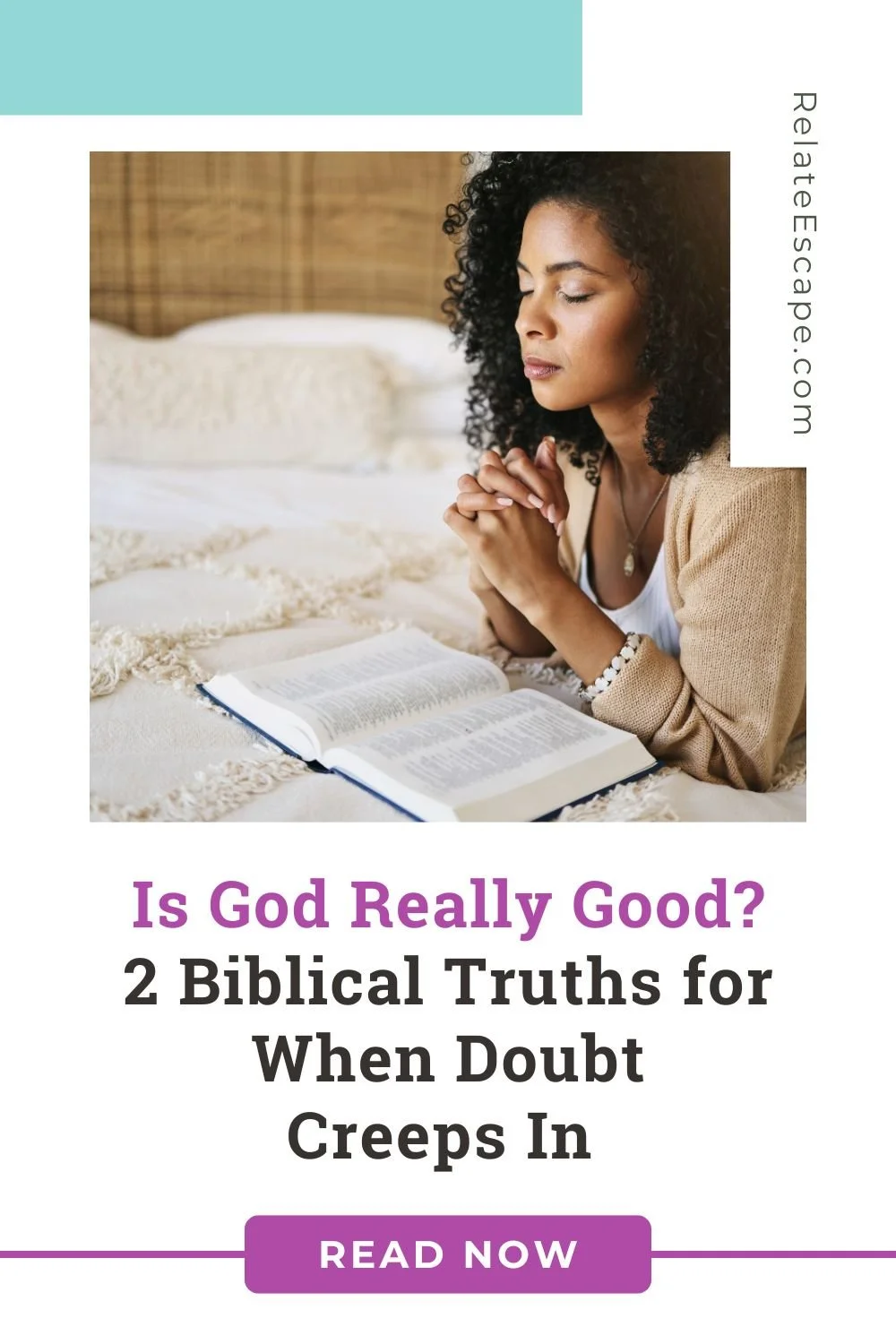 Relate Escape — Is God Really Good? 2 Biblical Truths for When Doubt ...