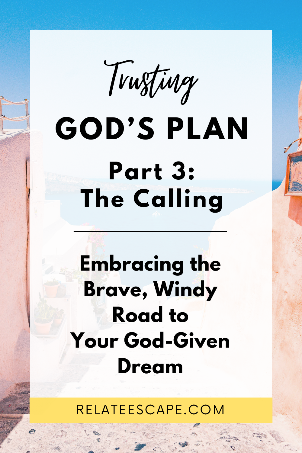 Relate Escape — Trusting God’s Plan (Part 3): The Calling. Embracing ...