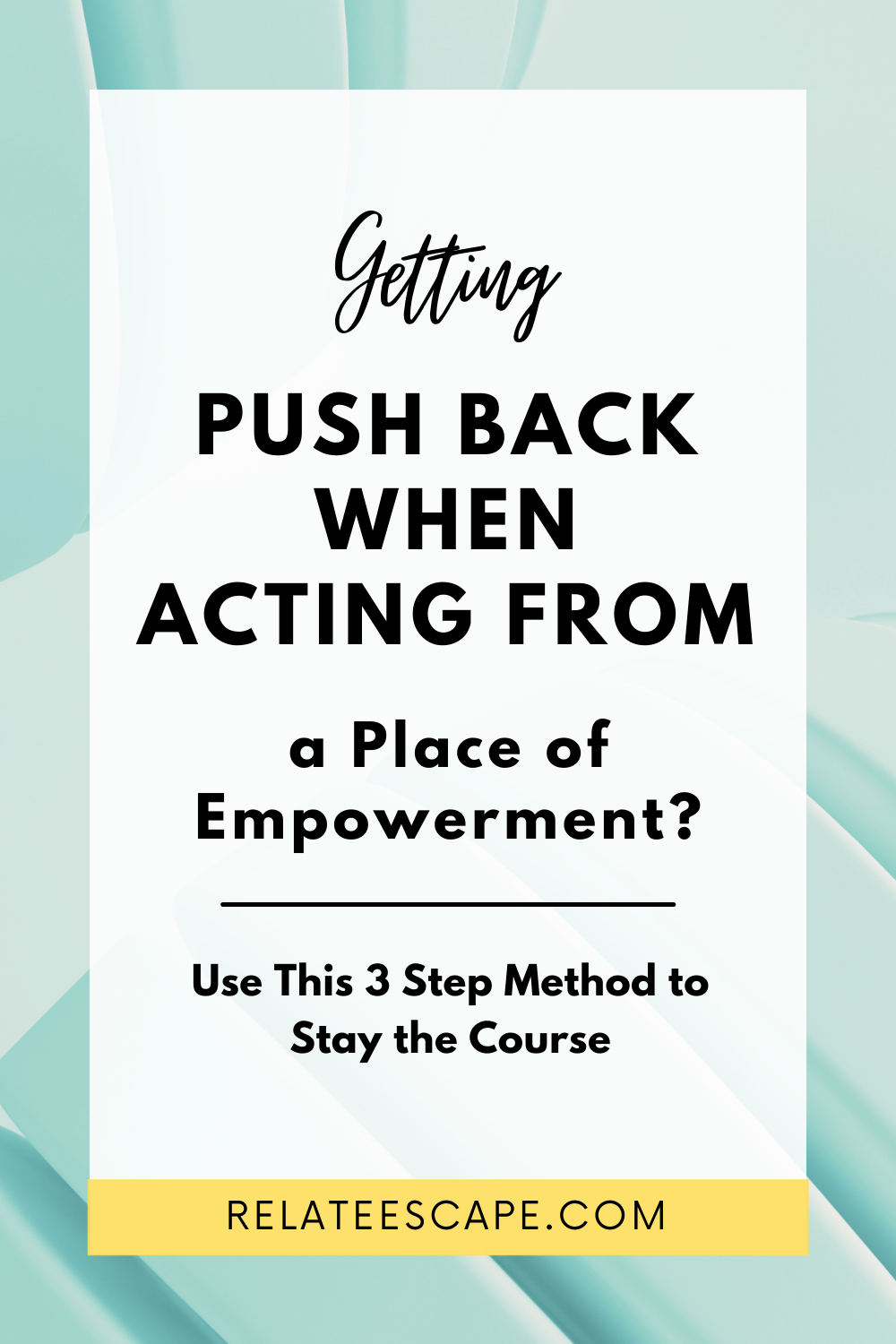 Relate Escape — Getting Push Back When Acting From a Place of ...