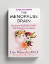 The Menopause Brain — Lisa Mosconi, PhD