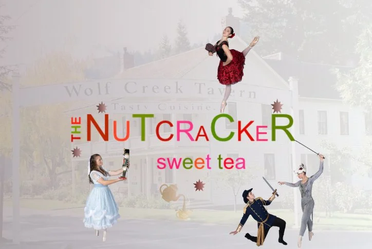 The Nutcracker Sweet Tea — The Historic Wolf Creek Inn