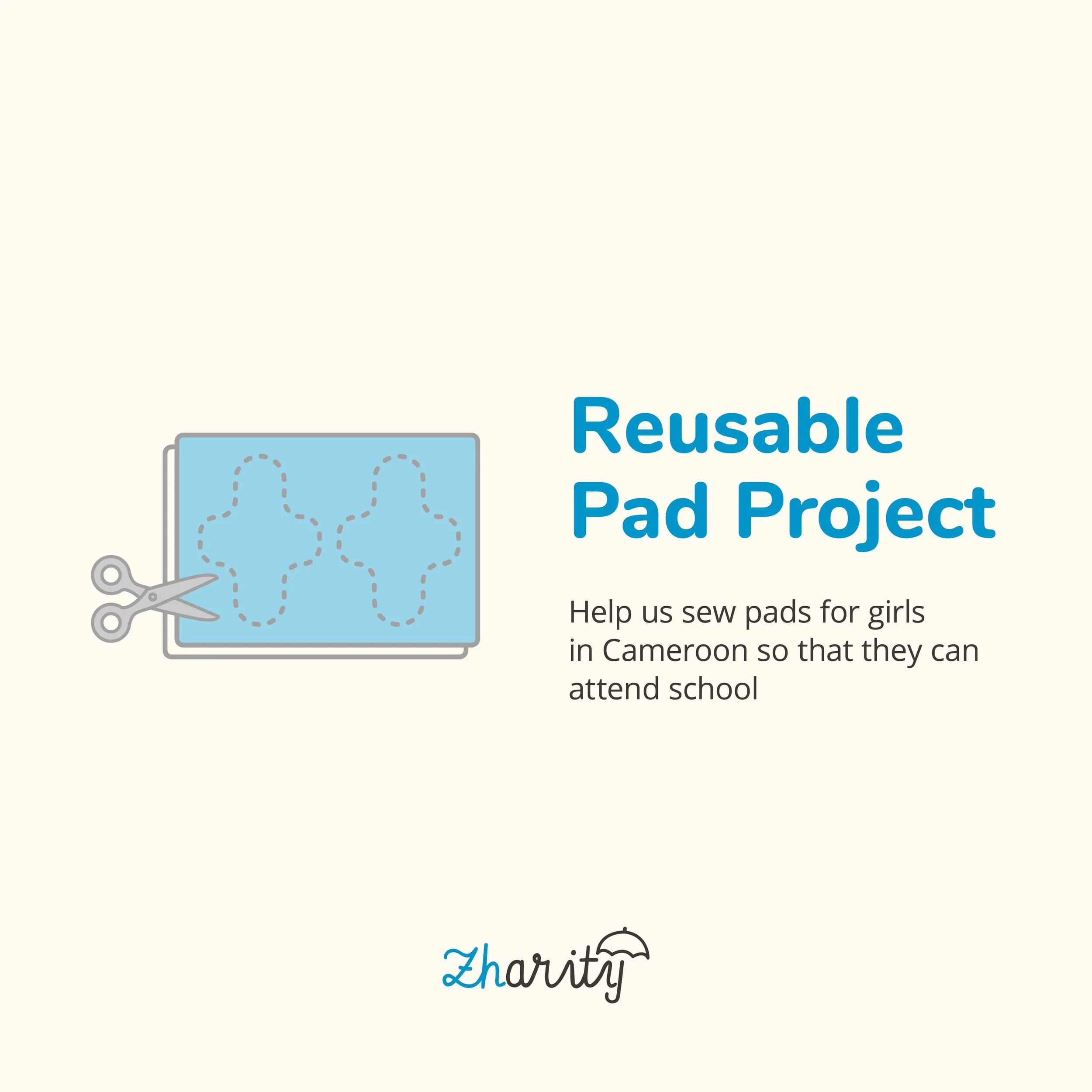 Reusable Pad Project Begins! — Zharity