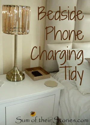 Bedside Phone Charging Tidy — Sum of their Stories Craft Blog