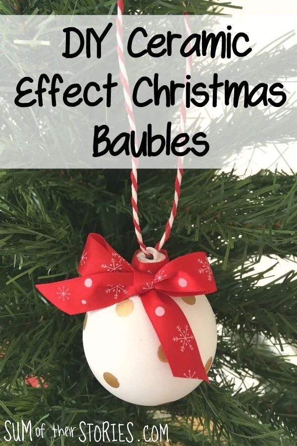 DIY Ceramic Effect Christmas Baubles — Sum of their Stories Craft Blog