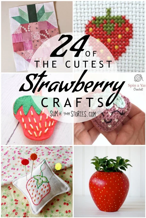 24 of the cutest Strawberry Crafts — Sum of their Stories Craft Blog