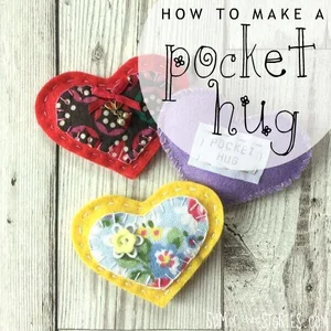 How to make a pocket hug — Sum of their Stories Craft Blog