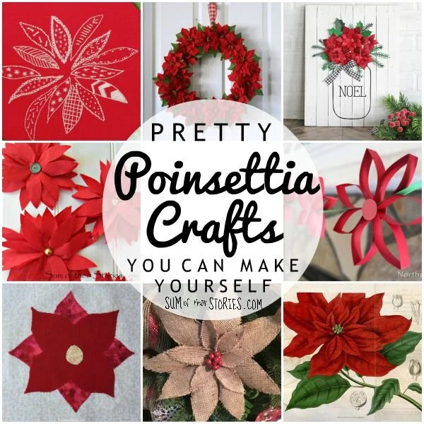 Pretty DIY Poinsettia Free Tutorials — Sum of their Stories Craft Blog