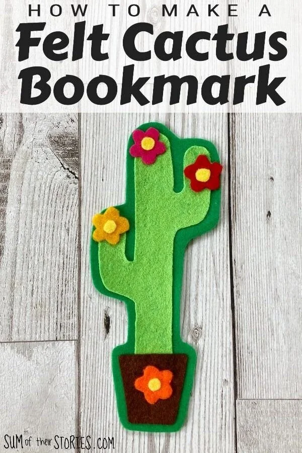 How to make a Felt Cactus Bookmark — Sum of their Stories Craft Blog