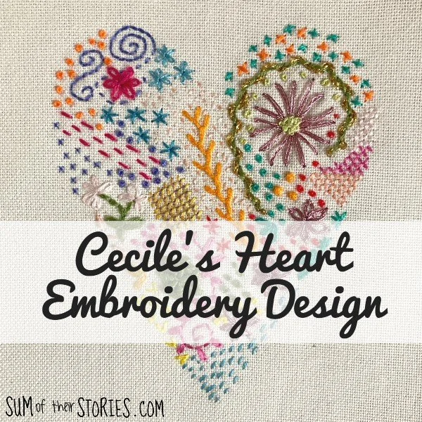 Cecile's Heart Embroidery Design Free Pattern — Sum of their Stories ...