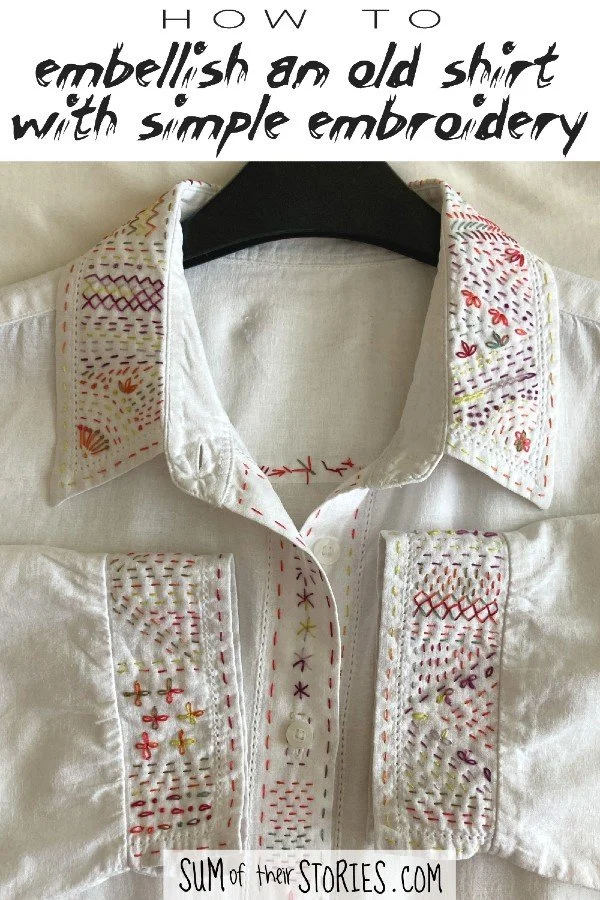 How to Embellish an Old Shirt with Simple Hand Stitching — Sum of their Stories Craft Blog