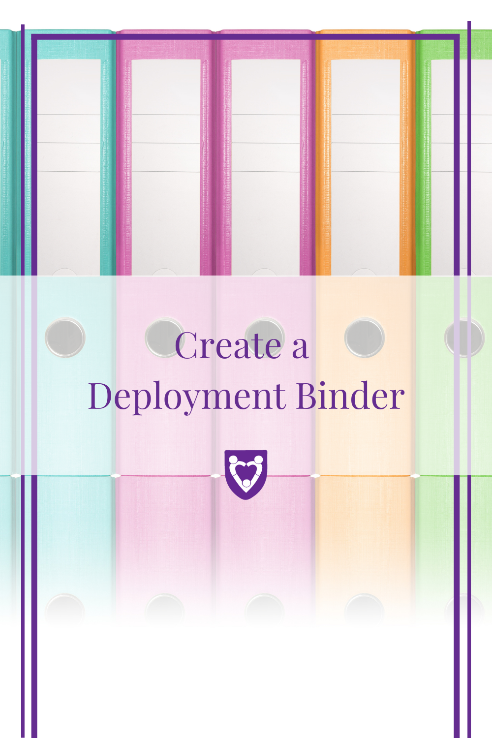 Create a Deployment Binder — Military Spouse Advocacy Network