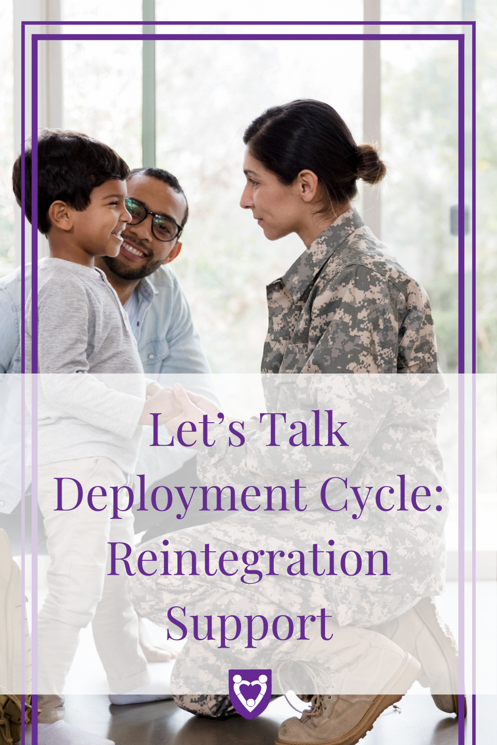 Let's Talk Deployment Cycle: Reintegration Support — Military Spouse ...